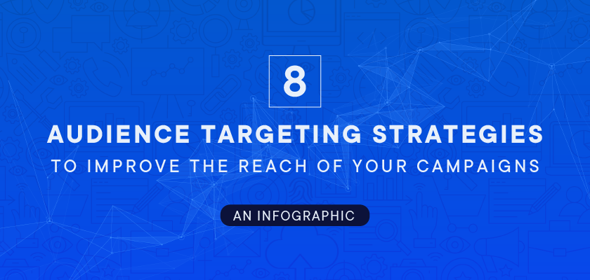 Eight Audience Targeting Strategies to Improve the Reach of Your ...